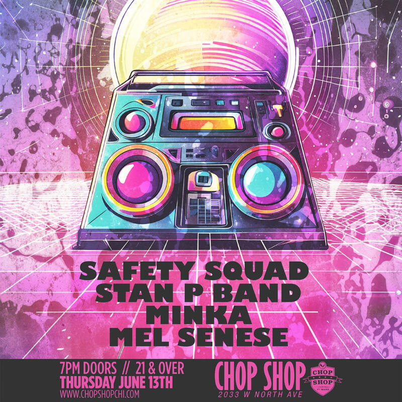 Safety Squad + Stan P Band + Minka + Mel Senese | 06/13/2024 | Choose ...