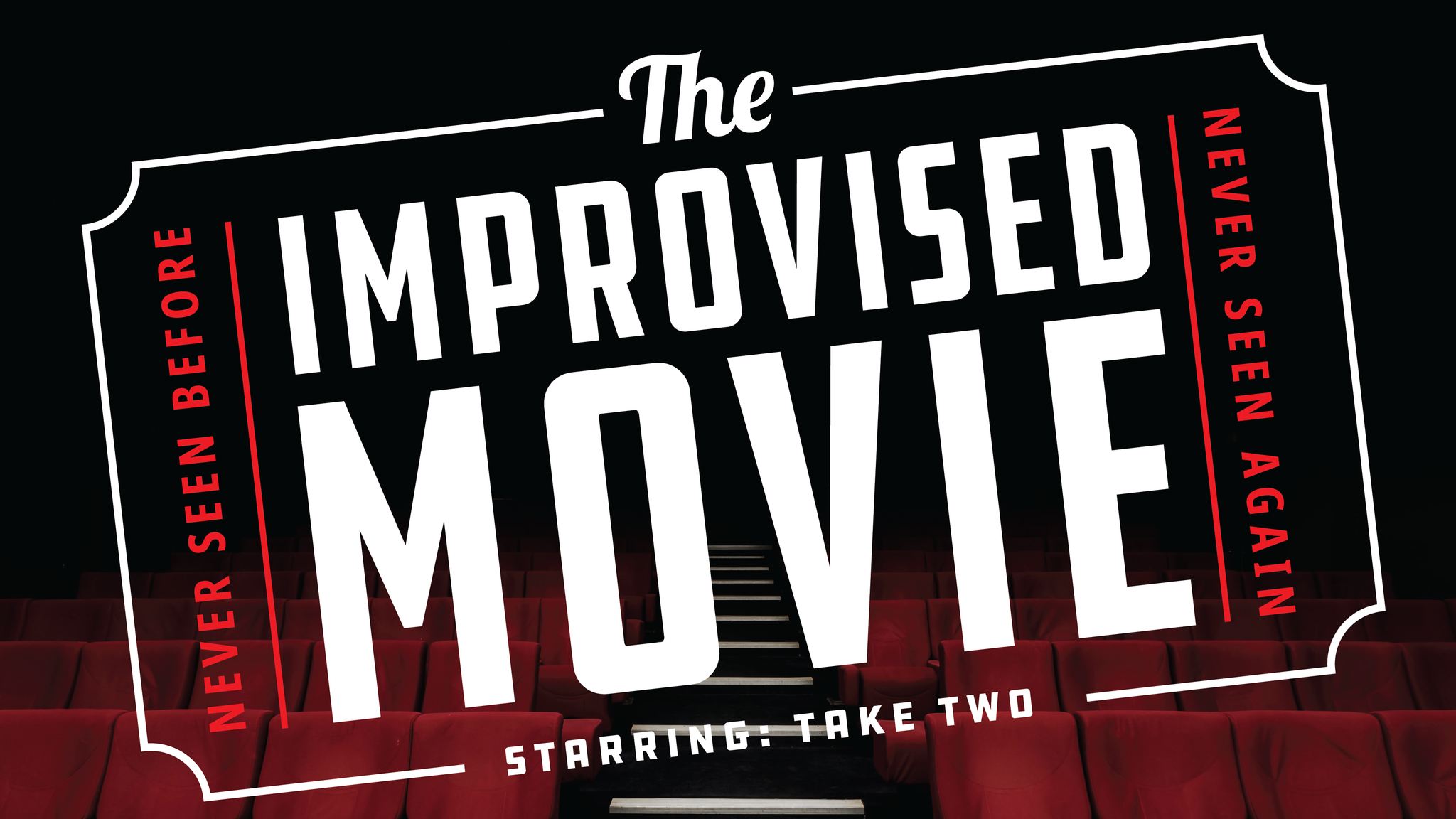 Take Two: The Improvised Movie back at The Second City! | 03/22/2025 ...