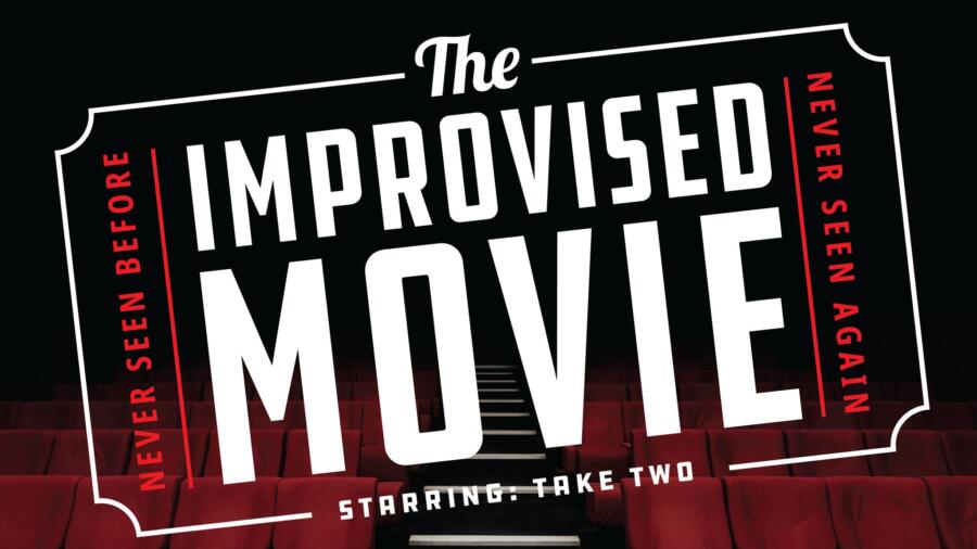 Take Two: The Improvised Movie | Choose Chicago